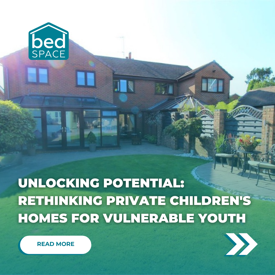 Unlocking Potential: Rethinking Private Children's Homes for Vulnerable ...