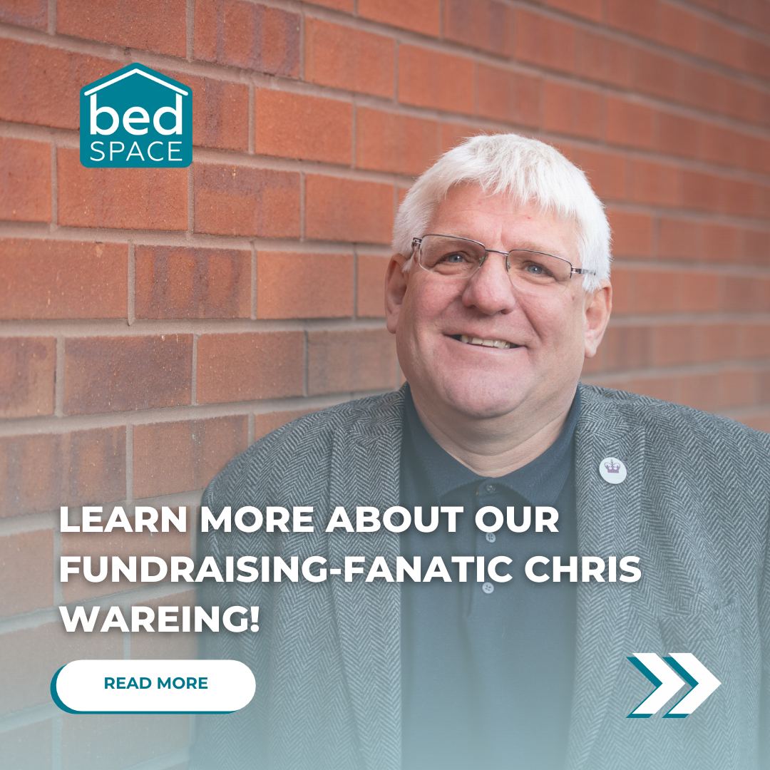 Learn More About Our Fundraising-Fanatic Chris Wareing! | News | Bedspace